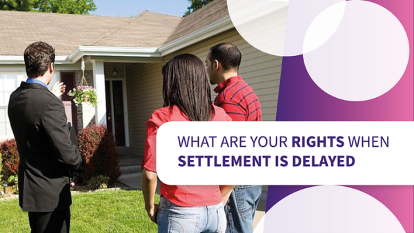 What Are Your Rights When Settlement Is Delayed? - KDD Settlement Agents