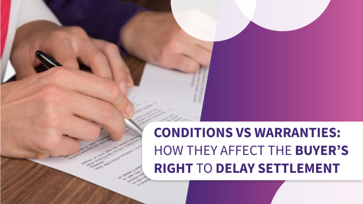 Conditions vs warranties and how they affect the buyer’s right to delay settlement - KDD ...